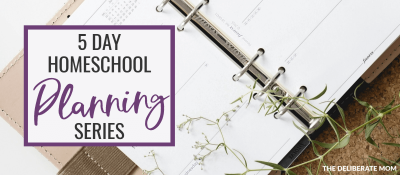 Conquer Your Planning With This 5-Day Homeschool Planning Series